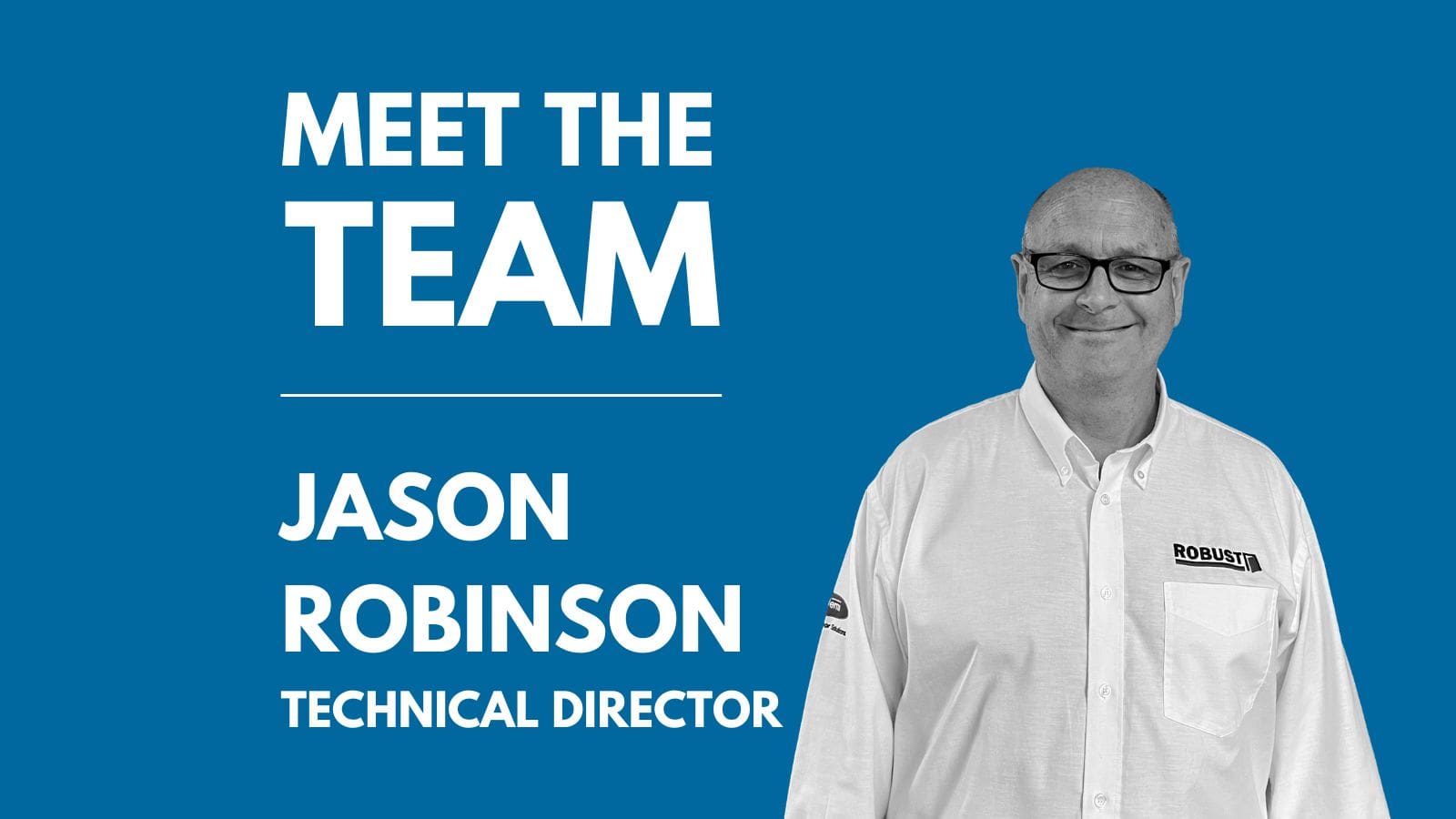 MEET THE TEAM – JASON ROBINSON, TECHNICAL DIRECTOR - Sheet Metal Industries